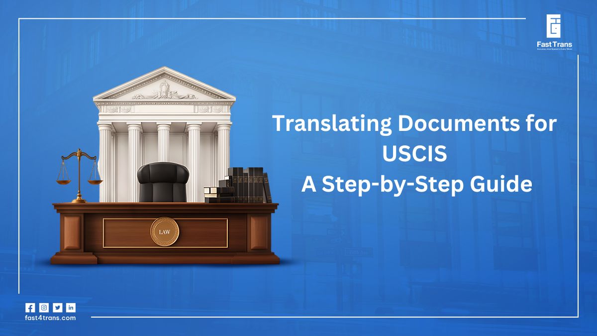 Translating Documents For USCIS - A Step-by-Step Guide – Fast Trans